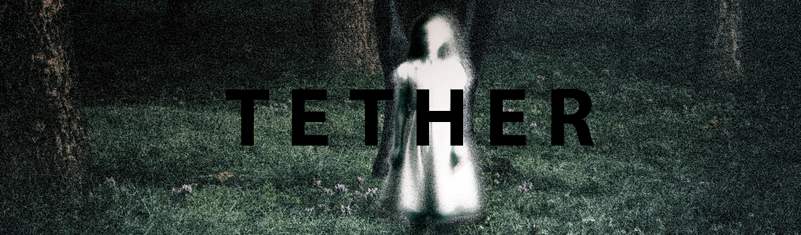 Tether | A Horror Novel | Author: Daniel M. Durick